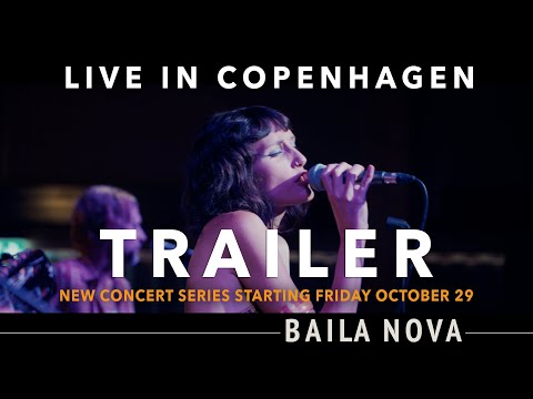 Baila Nova - Live In Copenhagen - TRAILER!
