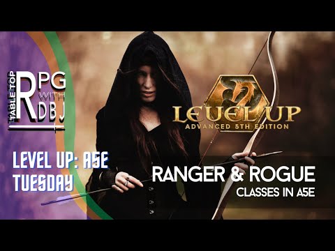 LEVEL UP: A5E Ranger & Rogue Classes
