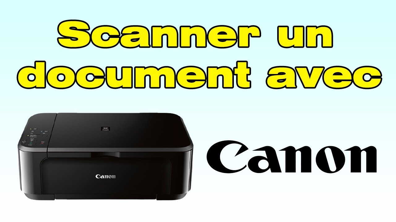 Comment scanner un document avec une imprimante Canon