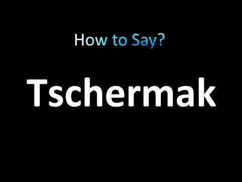 How to Pronounce Tschermak