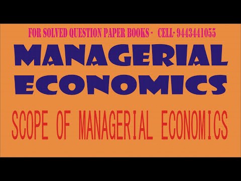 MANAGERAL ECONOMICS (SCOPE 0F MANAGERAL ECONOMICS)
