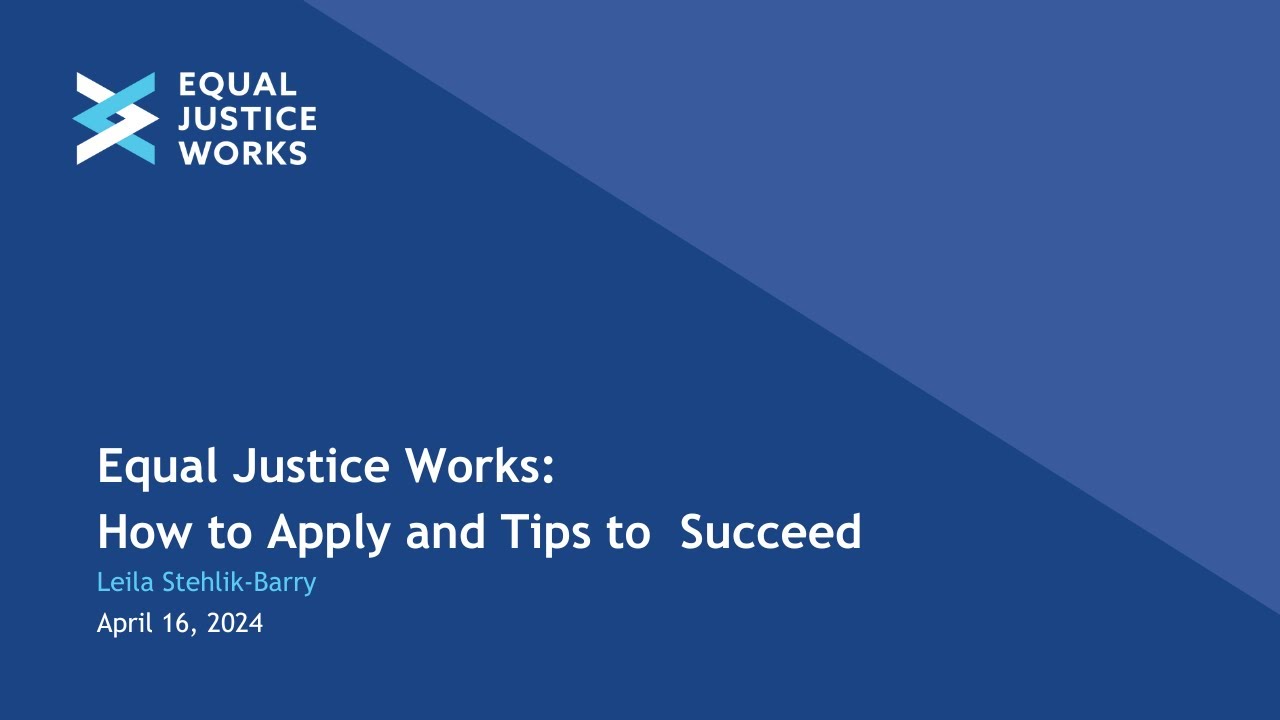 Equal Justice Works Fellowships | How to Apply and Tips to Succeed