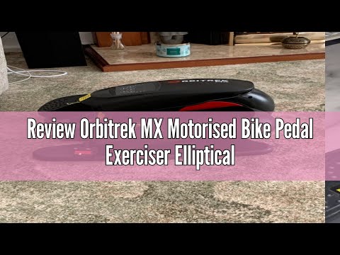 Review Orbitrek MX Motorised Bike Pedal Exerciser Elliptical Machine - Mini Cycle Trainer For Elderl
