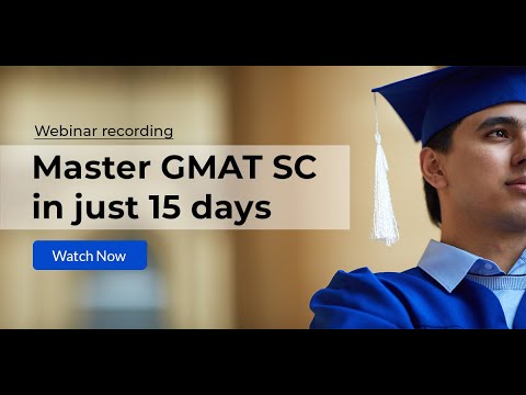 Meaning based approach to master GMAT SC questions - Webinar Recording