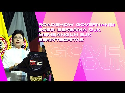 Roadshow Governansi 2025: Bersama OJK Membangun SJK Berintegritas
