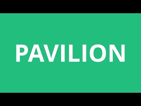 How To Pronounce Pavilion - Pronunciation Academy
