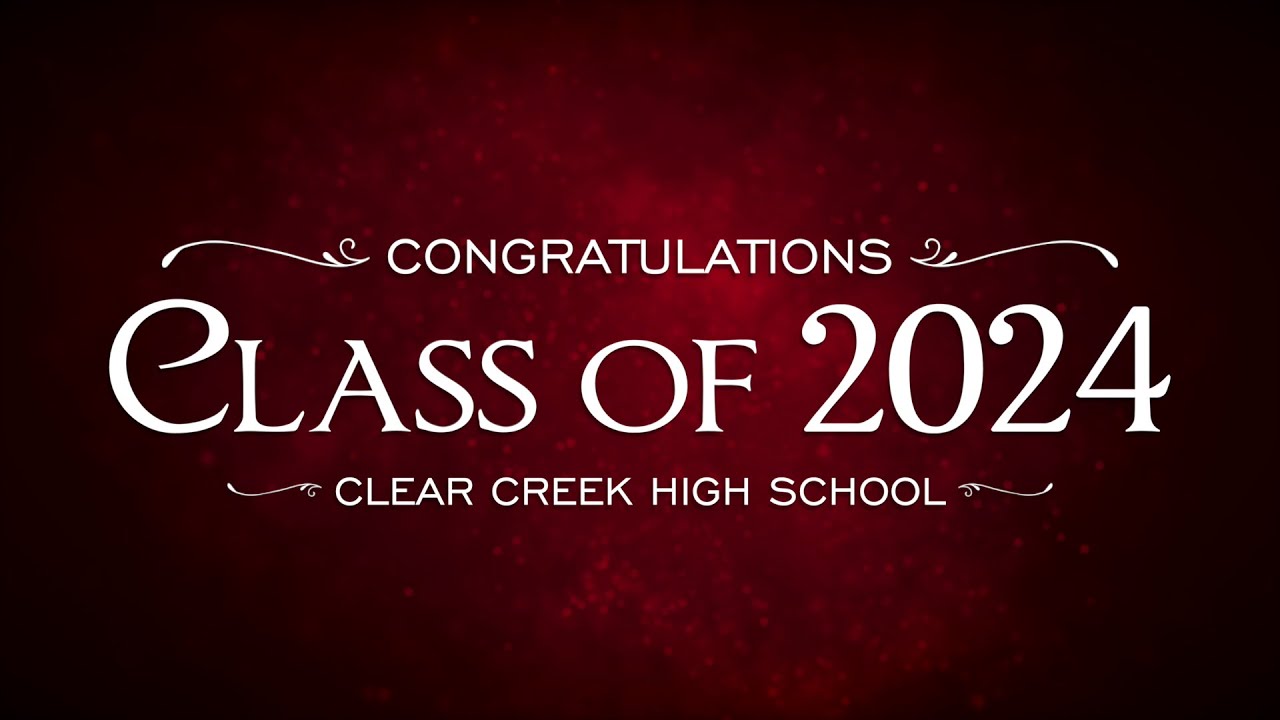 CCISD 2024 Graduations - Clear Creek High School