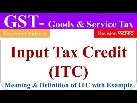 Input Tax Credit in gst, Input Tax Credit in gst, in hindi, ITC, Input Tax credit under GST,