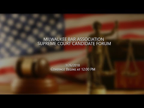 12:00 PM | Milwaukee Bar Association: Supreme Court Candidate Forum