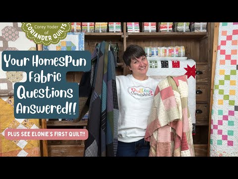 Sharing Elonie's First Quilt Finish | Your Homespun Fabric Questions Answered