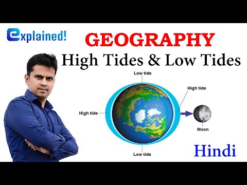 Geography | Tides | High Tides & Low Tides | ज्वार भाटा | Oceanography | UPSC | PCS