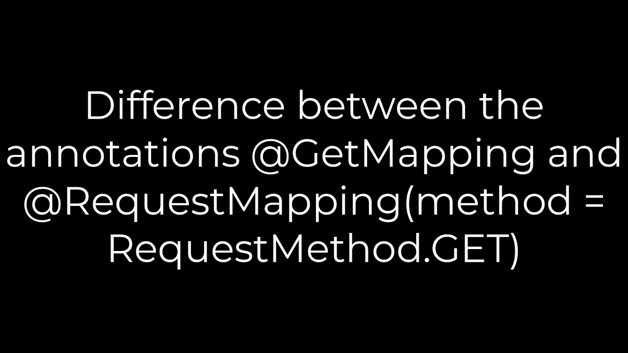 Java :Difference between the annotations @GetMapping and @RequestMapping(method = RequestMethod.GET)