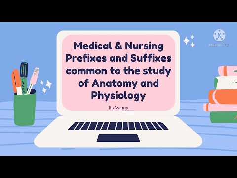 Medical & Nursing Prefixes and Suffixes (Anatomy and Physiology) - Nursing Notes