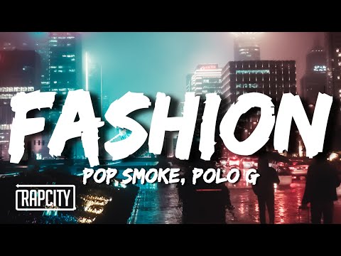 Pop Smoke - Fashion (Lyrics) ft. Polo G