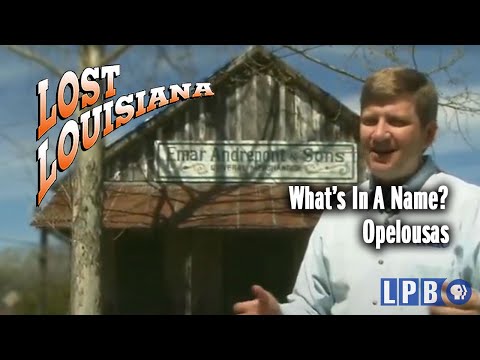 Opelousas | What's in a Name? | Lost Louisiana (2007)