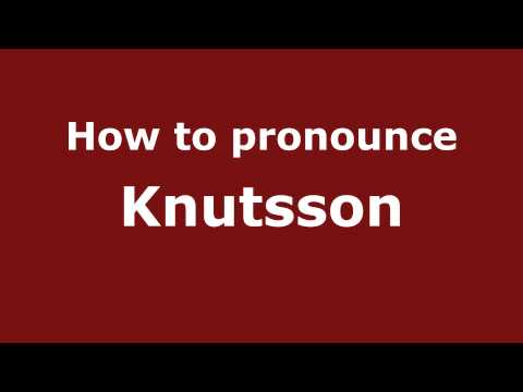 How to Pronounce Knutsson - PronounceNames.com