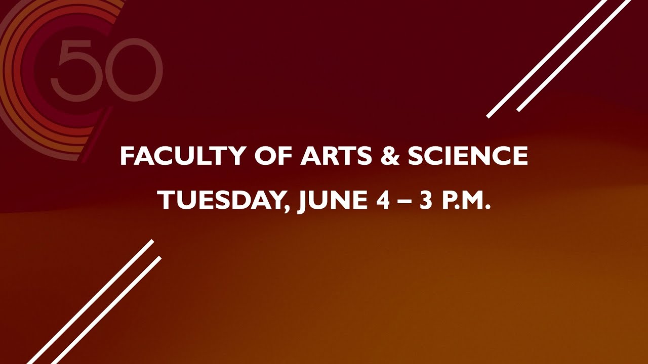 Faculty of Arts and Science, Tuesday, June 4, 2024 - 3 p.m.