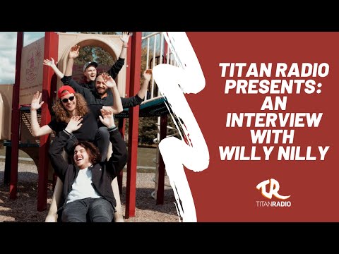 Titan Radio Presents: Willy Nilly