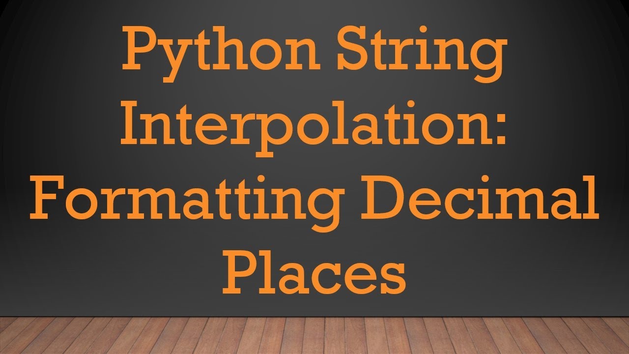 Python String Interpolation: Formatting Decimal Places