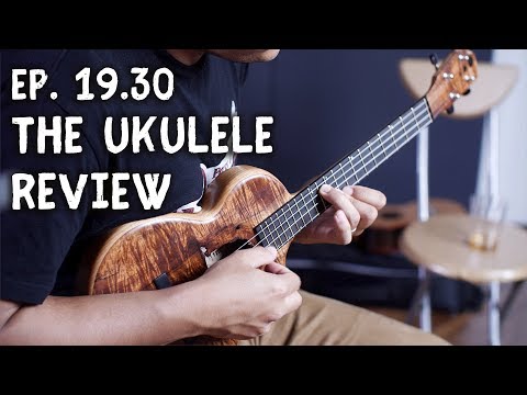 Ep. 19.30 The Ukulele Review