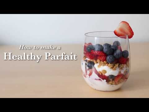 How to Make a Healthy Parfait – Megan Marples
