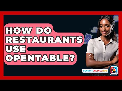 How Do Restaurants Use OpenTable? - SearchEnginesHub.com