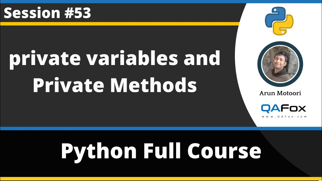 Private Variable and Private Methods in Python (Python Tutorial - Part 53)