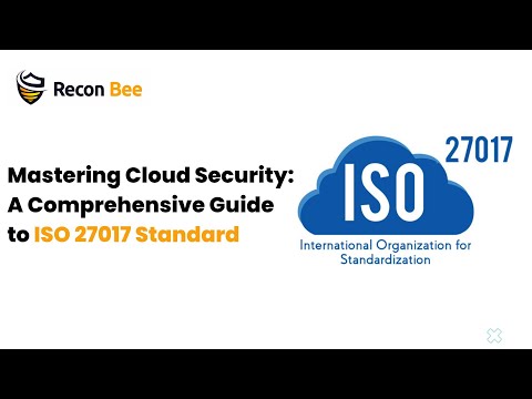 Mastering Cloud Security : A Comprehensive Guide To ISO 27017 Standard
