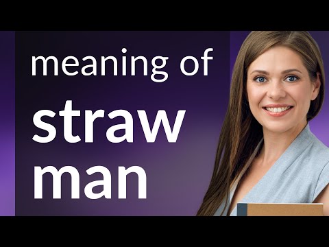 Unpacking the "Straw Man" Argument