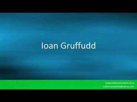 How to pronounce the word(s) "Ioan Gruffudd".