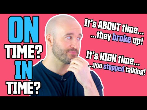IN time or ON time? - English Expressions with time!