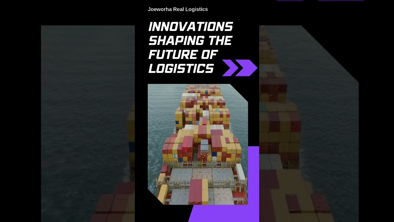 Joeworha Real Logistics. Built On Trust. Powered by Service