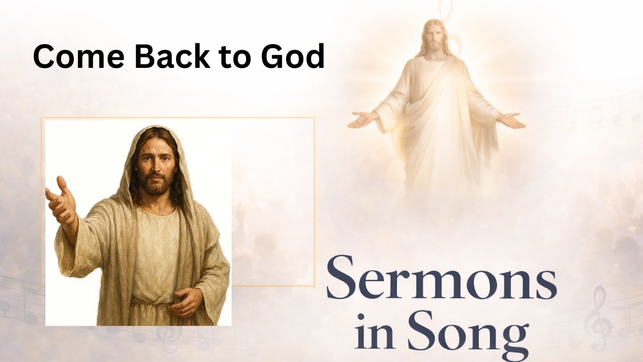 Come Back to God—No Matter How Far You’ve Gone