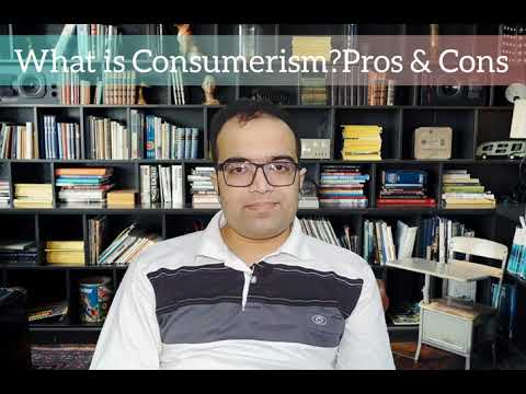 What is Consumerism? Impact/Importance/Pros & Cons