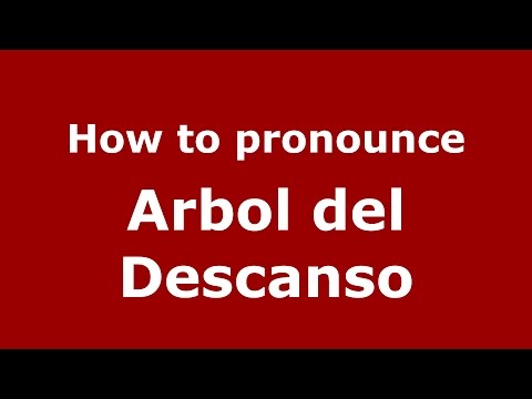 How to pronounce Arbol del Descanso (Colombian Spanish/Colombia) - PronounceNames.com