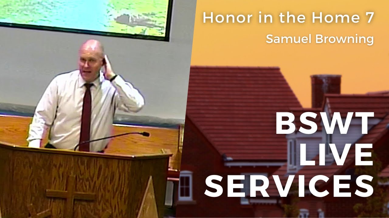 Honor in the Home 7 - Samuel Browning