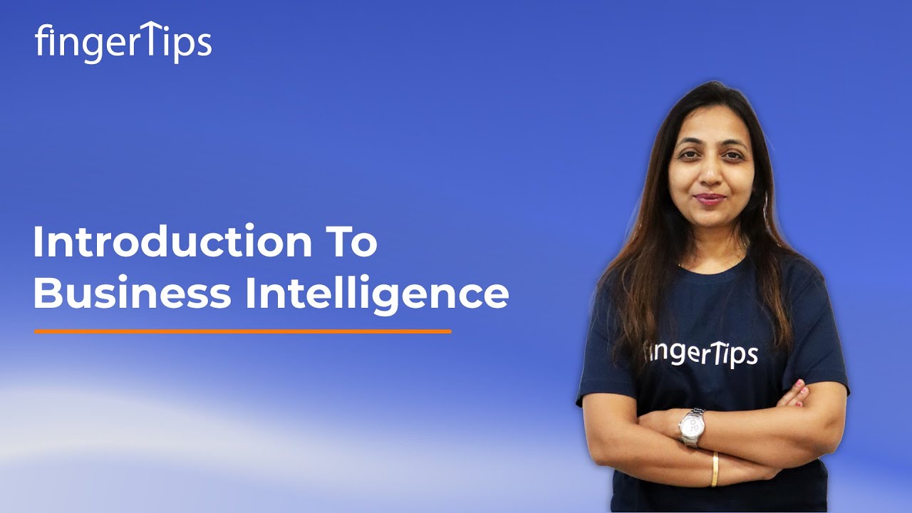 Introduction to business intelligence| What is Business Intelligence? | FingerTips