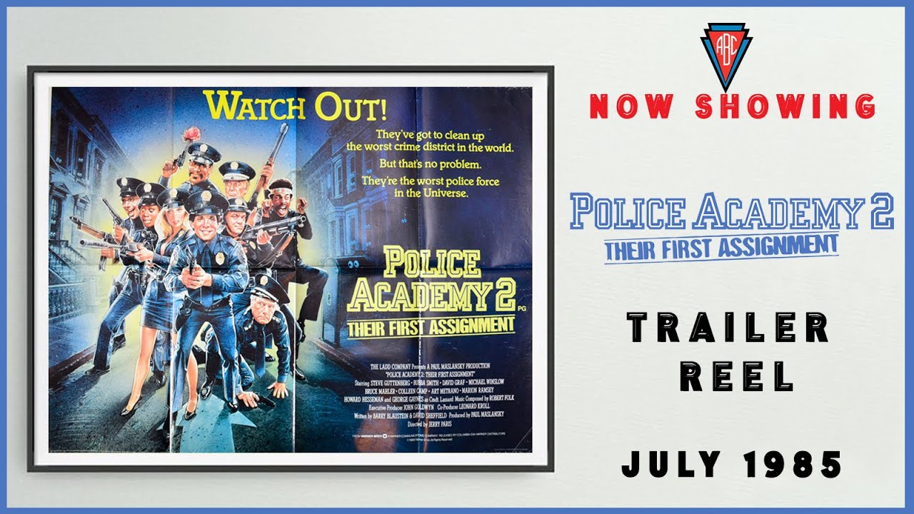 POLICE ACADEMY 2: THEIR FIRST ASSIGNMENT (July 1985 ABC Cinema Trailer Reel) -- Home Cinema