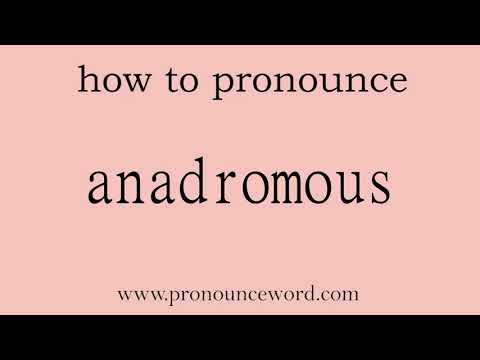 anadromous: How to pronounce anadromous in english (correct!).Start with A. Learn from me.