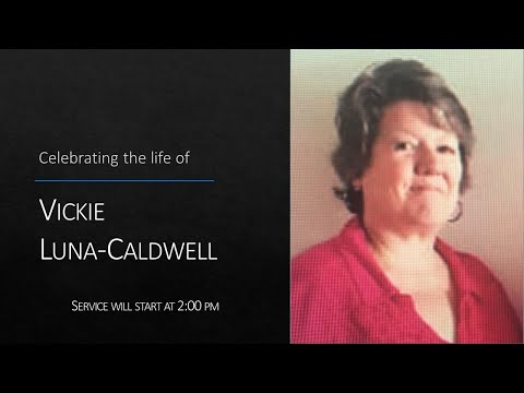 Funeral Service for Vickie Luna-Caldwell