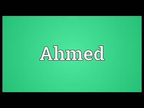 Ahmed Meaning