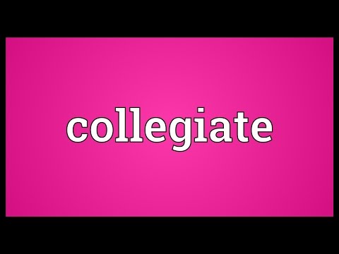 Collegiate Meaning