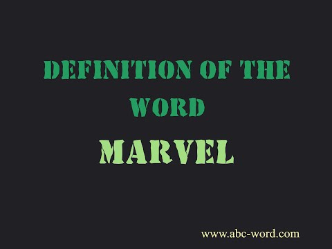 Definition of the word "Marvel"