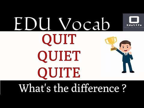 Quit, Quiet, Quite | Pronunciation, Meaning & Usage | Never get confused again |
