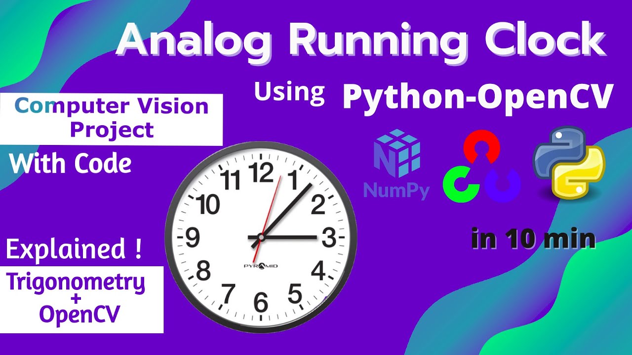 Computer Vision Project | Analog Clock using OPENCV-PYTHON | Mathematical Project | Full Explained