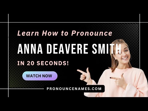 Learn how to pronounce Anna Deavere Smith (US) with Audio and Phonetic Spelling