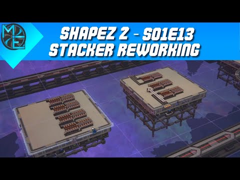 Shapez 2 - S01E13 - Stacker Reworking