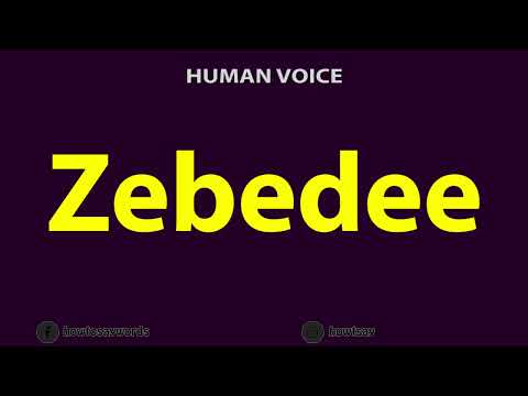 How To Pronounce Zebedee