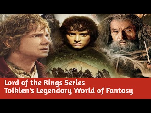 Lord of the Rings Series: J.R.R. Tolkien's Legendary World of Fantasy | Movie Series | StudyLawn