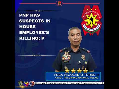 The Philippine National Police (PNP) already has suspects in the killing of an employee...
